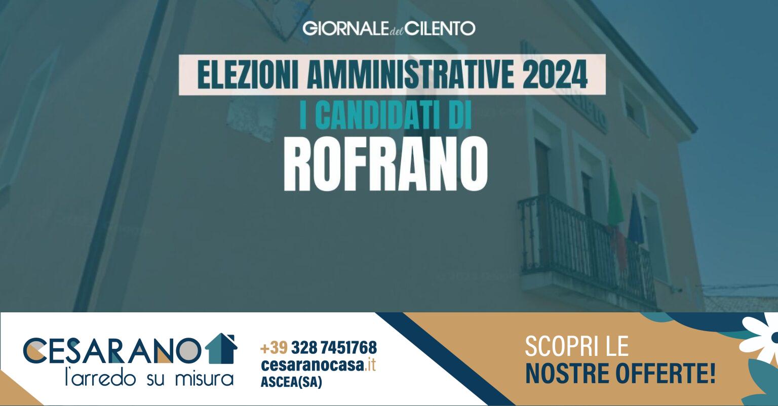 Elezioni comunali 2024, liste e candidati a Rofrano | Giornale del Cilento